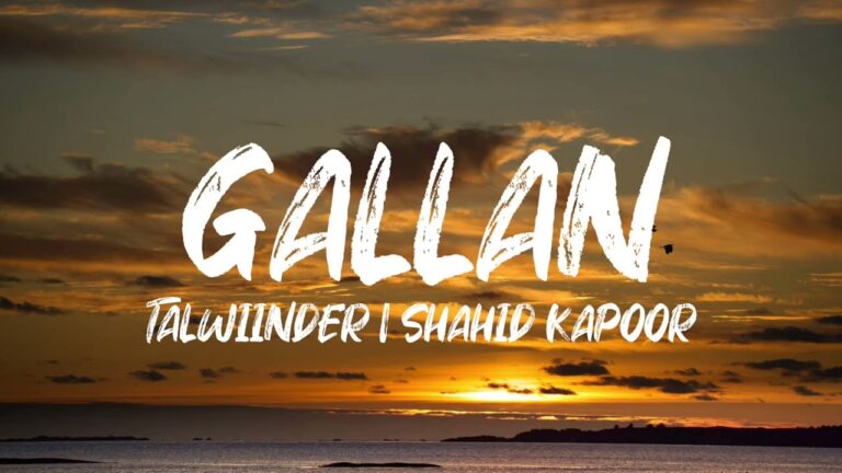 Gallan 4 Lyrics – Talwiinder - ♫ 𝐆𝐥𝐨𝐛𝐚𝐥𝐋𝐲𝐫𝐢𝐜𝐬𝐓𝐫𝐚𝐧𝐬𝐥𝐚𝐭𝐢𝐨𝐧