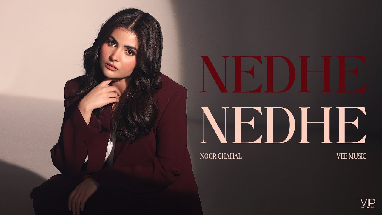 Nedhe Nedhe Lyrics English Translation - Noor Chahal | Vee ...